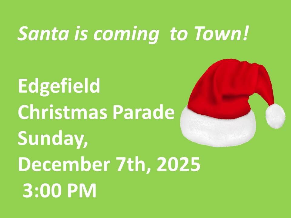 52nd Annual Christmas Parade - Town of Edgefield, South Carolina